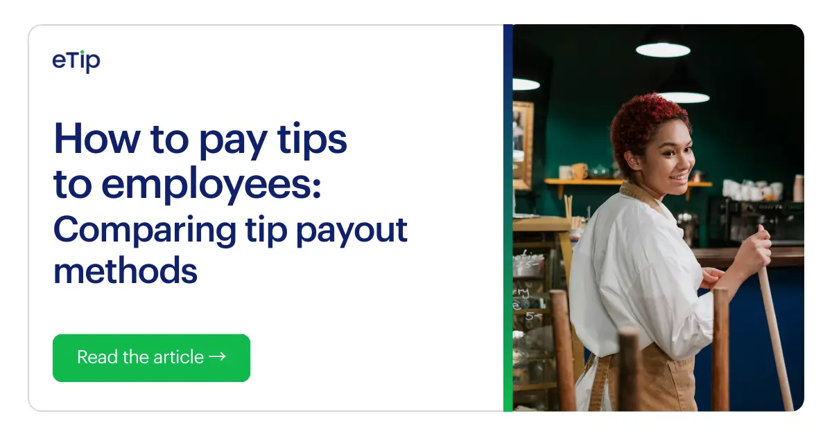 How to Pay Tips to Employees: Comparing Tip Payout Methods | eTip